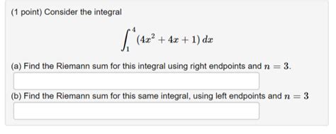 Solved 1 Point Consider The Integral 4z2 4z 1 Dz A