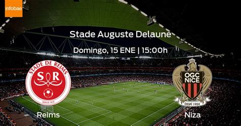 Previa De La Ligue 1 Stade De Reims Vs Ogc Niza Infobae