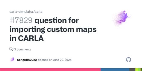 Question For Importing Custom Maps In Carla · Issue 7829 · Carla