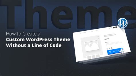 How To Create Wordpress Theme Without Coding My Blog