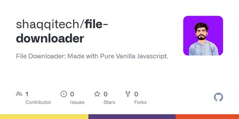Github Shaqqitechfile Downloader File Downloader Made With Pure Vanilla Javascript