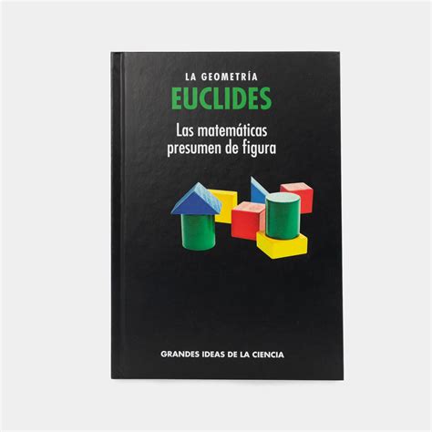 La Geometría Euclides Las Matemáticas Presumen De Figura