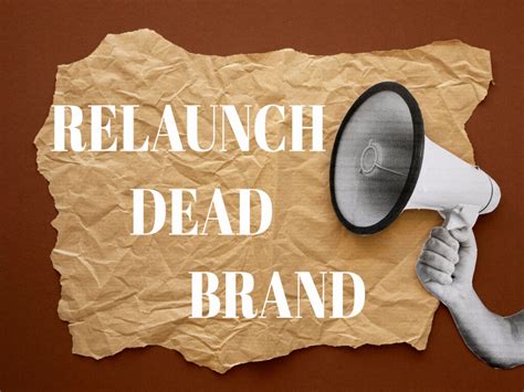 Reviving Dead Brands Proven Strategies To Reignite Success And