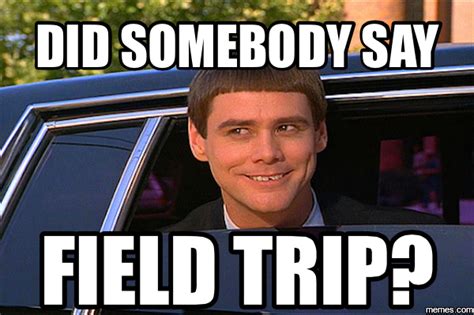 Funny Field Trip Memes