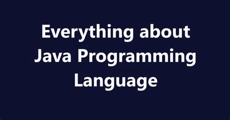 Everything About Java Programming Language Er Sahil Lovhind