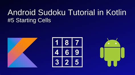 Android Sudoku Tutorial In Kotlin 5 Starting Cells Youtube