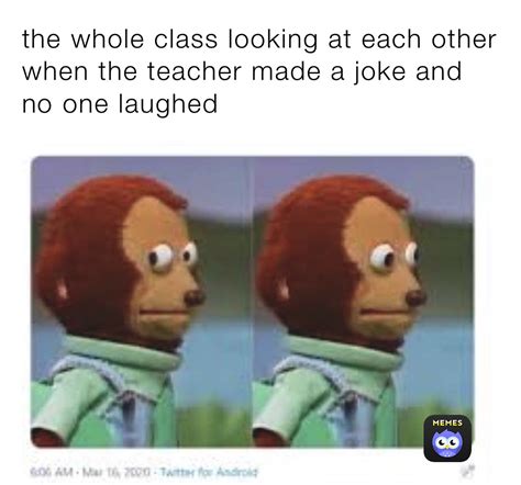 The Whole Class Looking At Each Other When The Teacher Made A Joke And