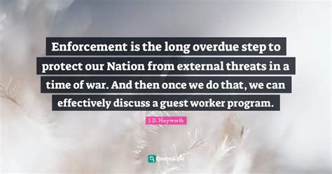 enforcement is the long overdue step to protect our nation from extern
