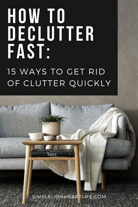 how to declutter fast 15 ways to get rid of clutter quickly getting