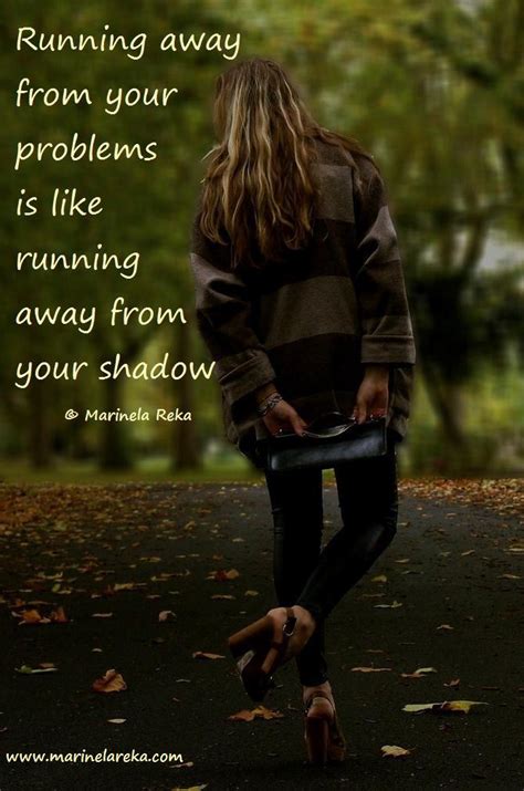 Run Away Problems Quotes