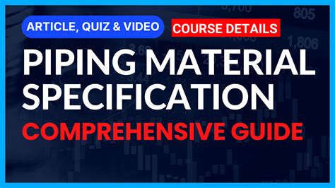 Piping Material Specifications Pms Ii Comprehensive Guide Ii 5 Faqs Quiz And Video Ii Course
