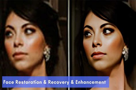 Ai Face Restoration And Enhancement Restore Blurry Degraded And Pixelated Faces By Hannah