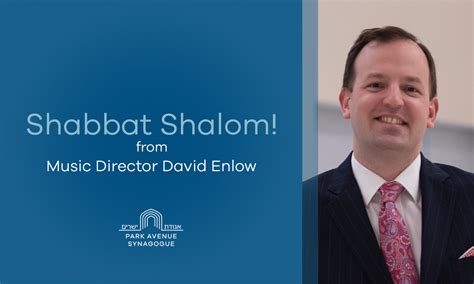 Shabbat Shalom From Music Director David Enlow