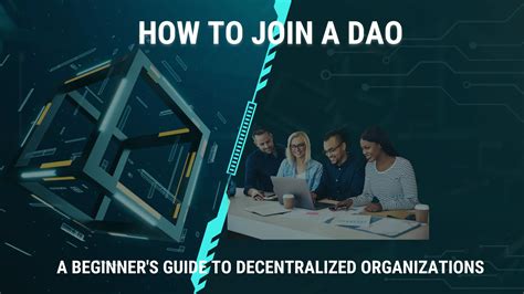 How To Join A DAO Your Ultimate Beginners Guide