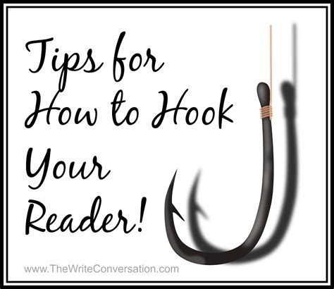 The Write Conversation Tips For How To Hook Your Reader