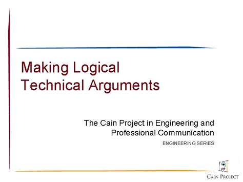 Making Logical Technical Arguments The Cain Project In