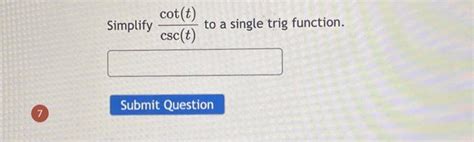 Solved Simplify Csc T Tan T To A Single Trig Chegg Com