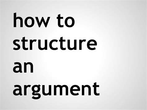 How To Structure An Argument