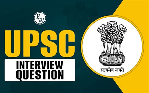 Upsc Interview Questions List Of Top 50 Ias Interview Questions