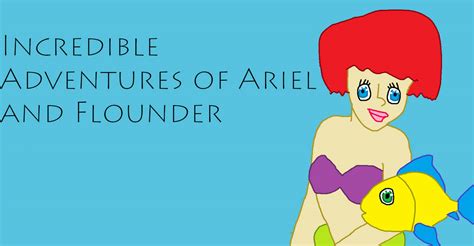 Incredible Adventures Of Ariel And Flounder By Vladimirisachenko On Deviantart