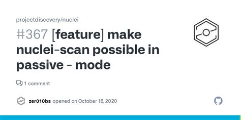 Feature Make Nuclei Scan Possible In Passive Mode Issue Projectdiscovery Nuclei