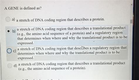 Solved A Gene Is Defined As A A Stretch Of Dna Coding Solved A Gene Is Defined As A A Stretch Of Dna Coding