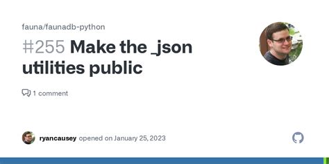 Make The Json Utilities Public Issue Fauna Faunadb Python Github