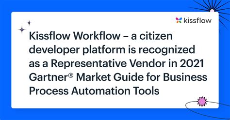 Kissflow Workflow Recognized As Representative Vendor In 2021 Gartner Market Guide