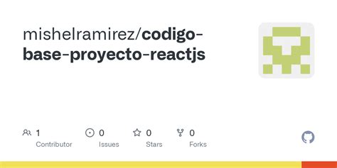 GitHub Mishelramirez Codigo Base Proyecto Reactjs
