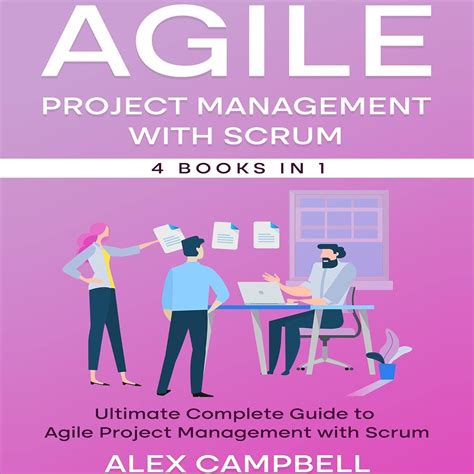Agile Project Management With Scrum Ultimate Complete Guide To Agile Project
