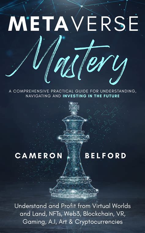 Buy Metaverse Mastery A Comprehensive Practical Guide For