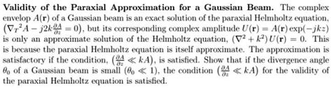 Validity Of The Paraxial Approximation For A Gaussian Beam The Complex Envelope Ar Of A