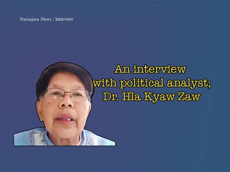 An Interview With Political Analyst Dr Hla Kyaw Zaw