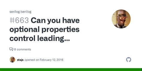 Can You Have Optional Properties Control Leading Whitespace · Issue 663 · Serilogserilog · Github