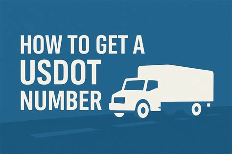 How To Get A Usdot Number For Trucking And Delivery Businesses