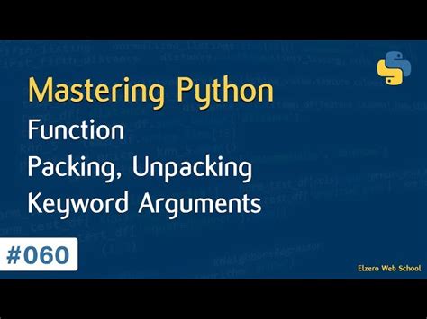 Learn Python In Arabic 060 Function Packing Unpacking Keyword Arguments