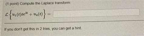 1 Point Compute The Laplace Transform