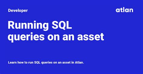 Running Sql Queries On An Asset Developer
