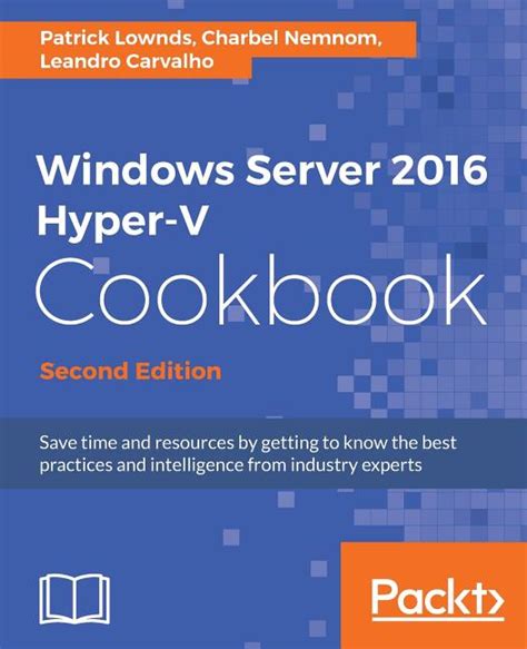 Windows Server 2016 Hyper V Cookbook Second Edition Paperback