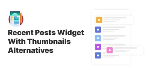 Recent Posts Widget With Thumbnails Alternatives