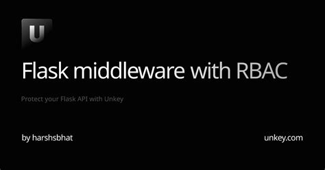 Flask Middleware With Rbac Unkey