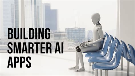 Building Smarter Ai Apps With Langchain And Large Language Models