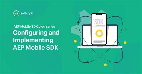 Configuring And Implementing Aep Mobile Sdk Softcrylic