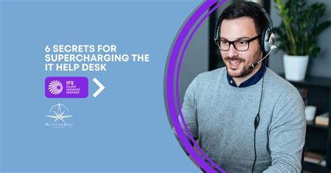 Secrets For Supercharging The IT Help Desk RutterKey Solutions
