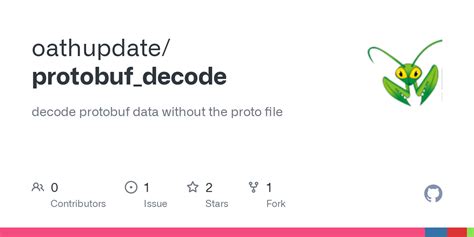 Github Oathupdate Protobuf Decode Decode Protobuf Data Without The Proto File