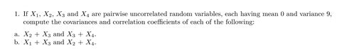 Solved 1 If X1x2x3 And X4 Are Pairwise Uncorrelated