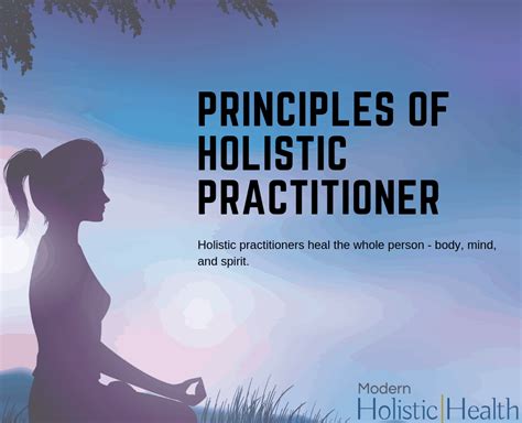 Principles Of A Holistic Practitioner Modern Holistic Health