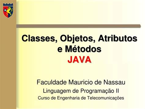 PPT Classes Objetos Atributos e Métodos JAVA PowerPoint