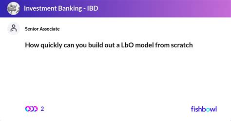 How Quickly Can You Build Out A LbO Model From Scr Fishbowl