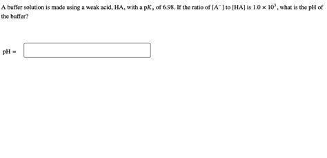 solved a buffer solution is made using a weak acid ha with